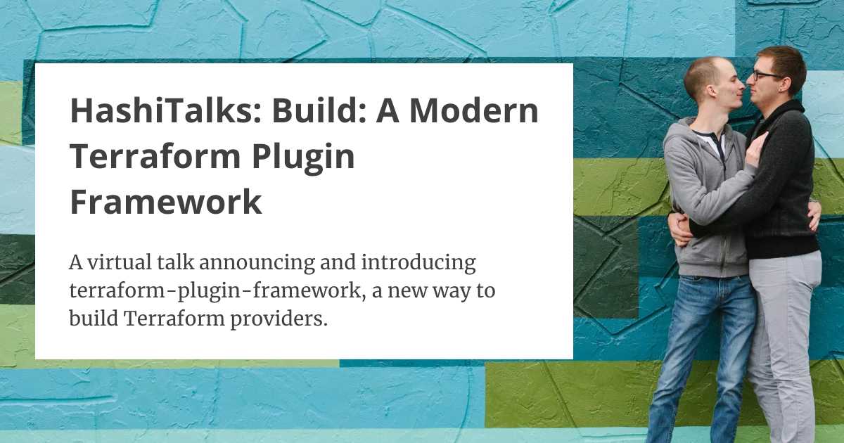 HashiTalks: Build: A Modern Terraform Plugin Framework
